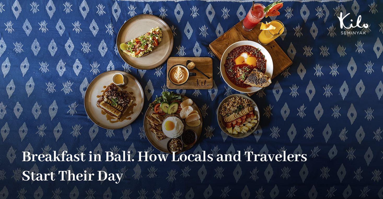 Breakfast in Bali. How Locals and Travelers Start Their Day - Kilo ...